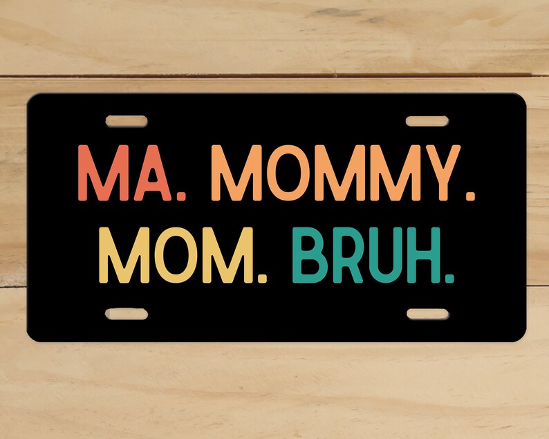 Mama Mommy Mom Bruh Front License Plate Funny Moms Gift Car - Etsy