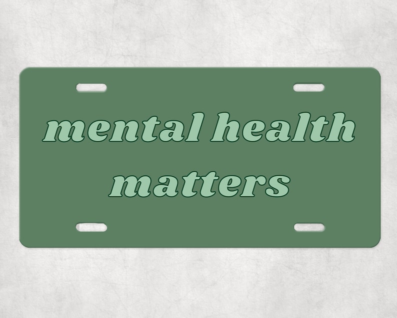 Front License Plate - Mental Health Matters - Green Awareness License ...