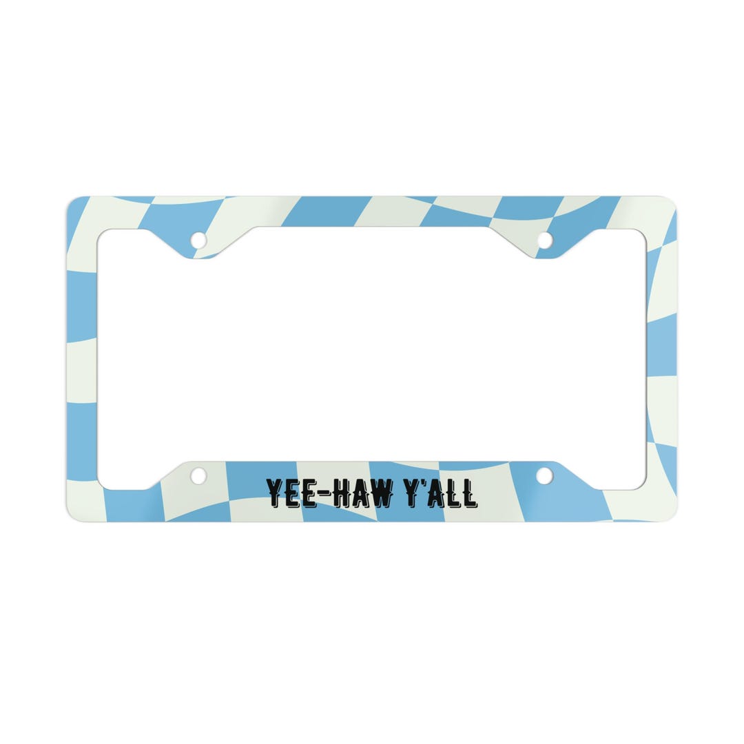 Metal License Plate Frame Yee-haw Yall Design, Western Decor, Car ...