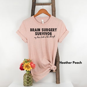 Brain Surgery Survivor T-shirt or Sweatshirt | Brain Surgery Took My ...