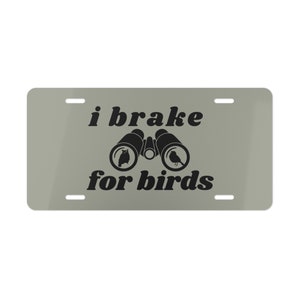 I Brake for Birds Front License Plate - Bird Water Plate for Men and ...