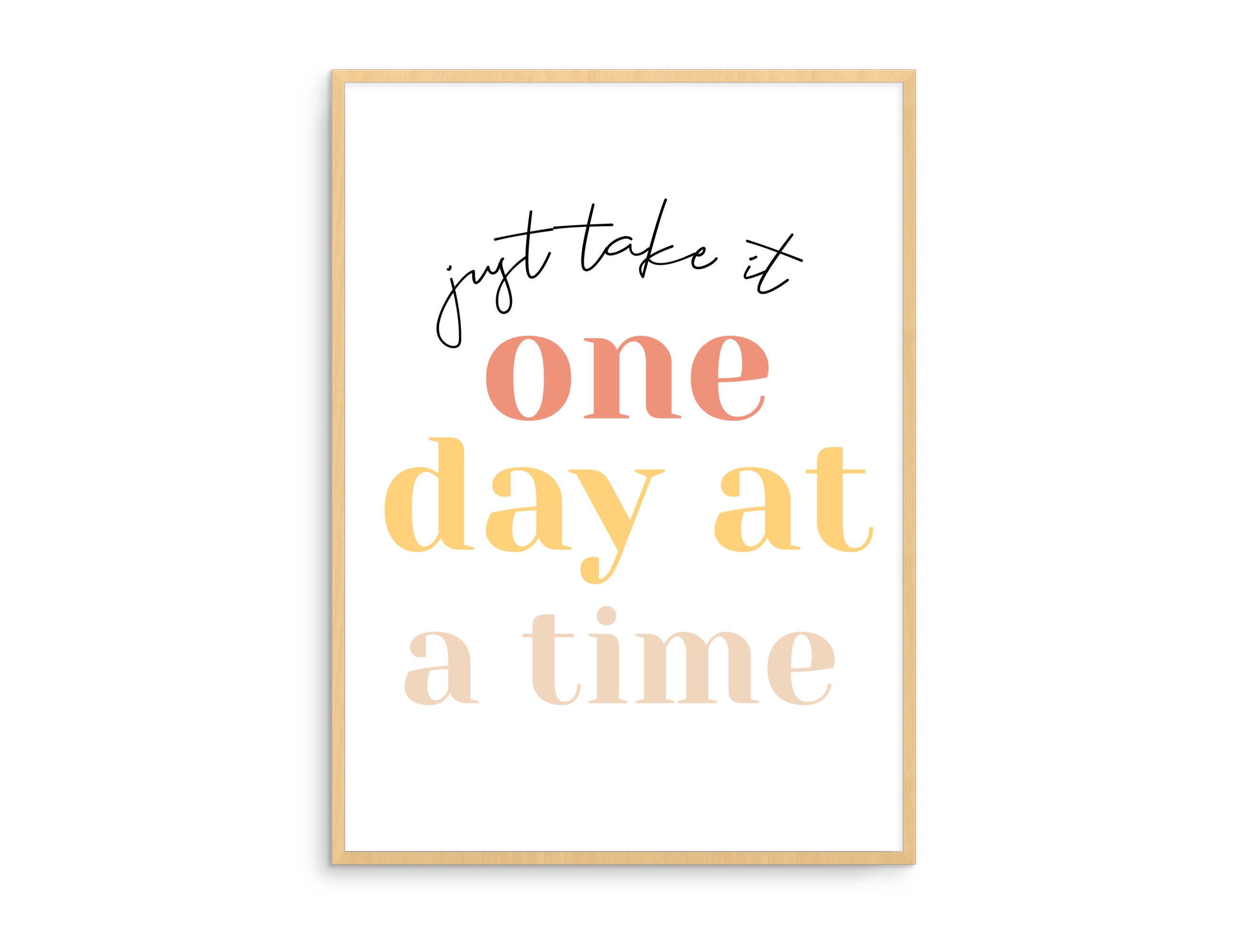 One Day at A Time Printable | Wall Decor Inspirational Printable Wall ...