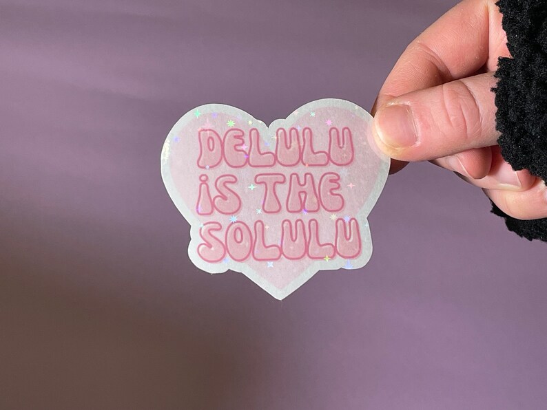 Delulu is the Solulu Meme Glitter Heart Holo Sticker Water Resistant ...