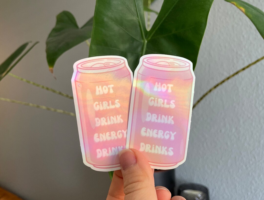 Hot Girls Drink Energy Drinks Holo Sticker Water Resistant Sticker for ...