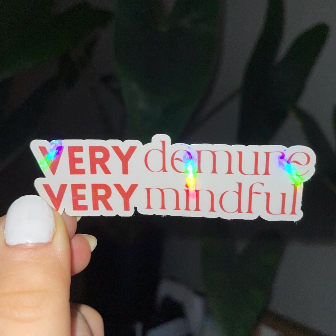 Very Demure, Very Mindful Meme Holo Sticker Water Resistant Decal for ...
