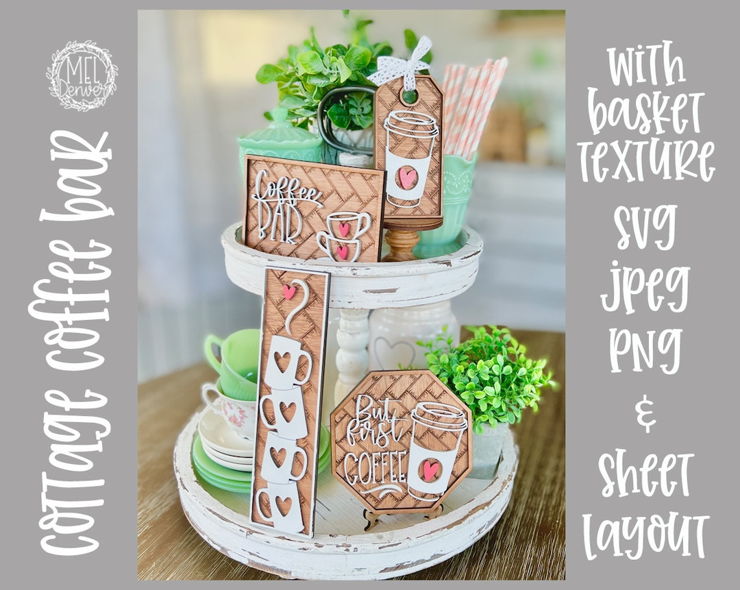 Cottage Style Coffee Bar Decor, With Basket Texture Glowforge, Cricut ...