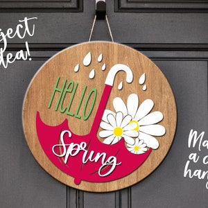 Round Sign / Door Hanger Hello Spring With Dasies and Umbrella Svg Cut ...