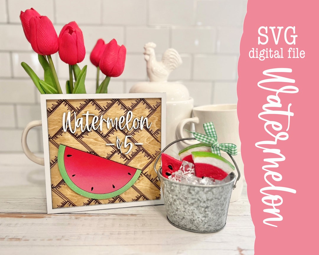 Watermelon 5 Cents Sign SVG: Laser Cut File, Tiered Tray Decor (digital ...