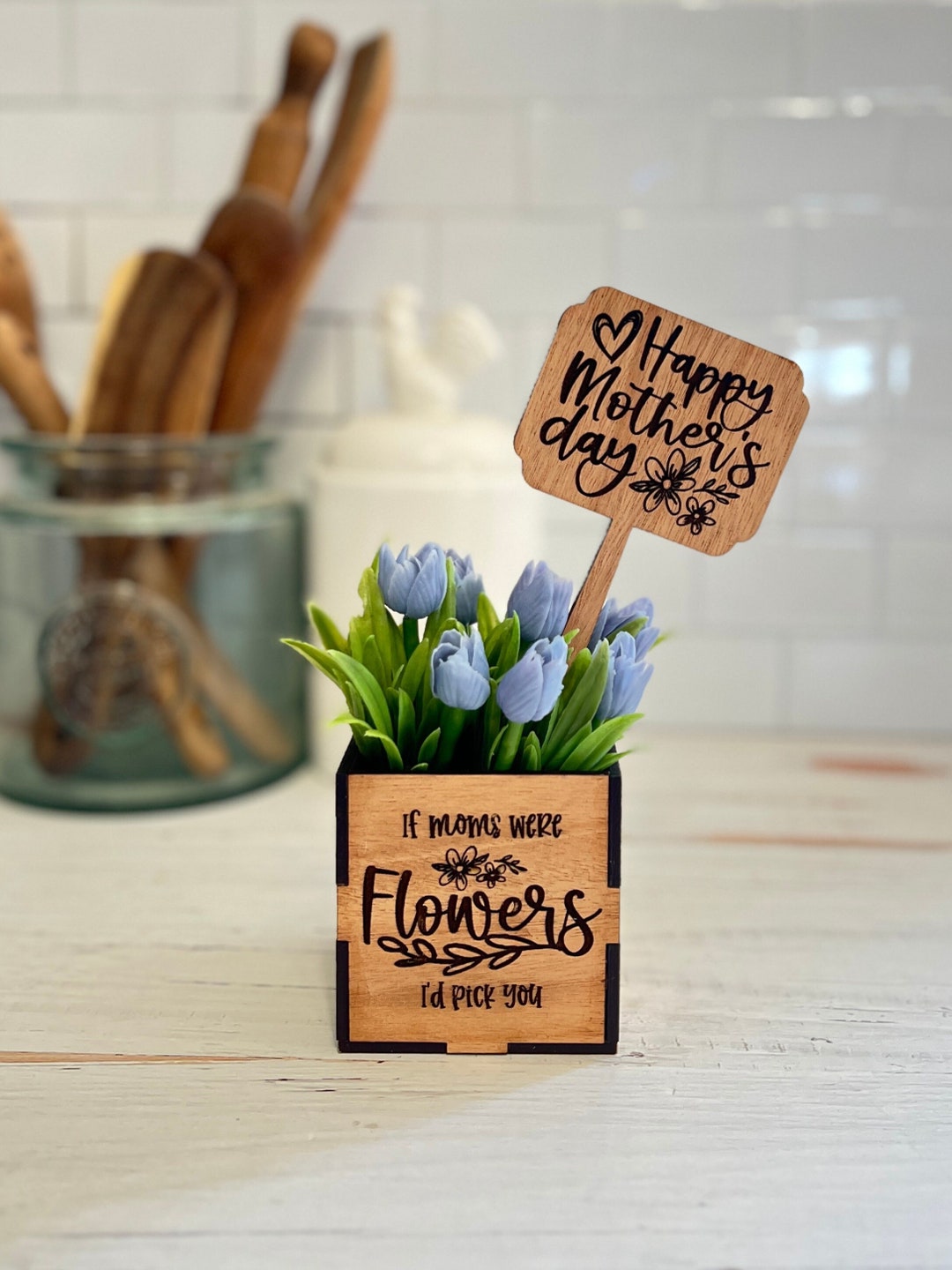 Mothers Day, If Moms Were Flowers I'd Pick You Flower Picks, Mom Gift ...