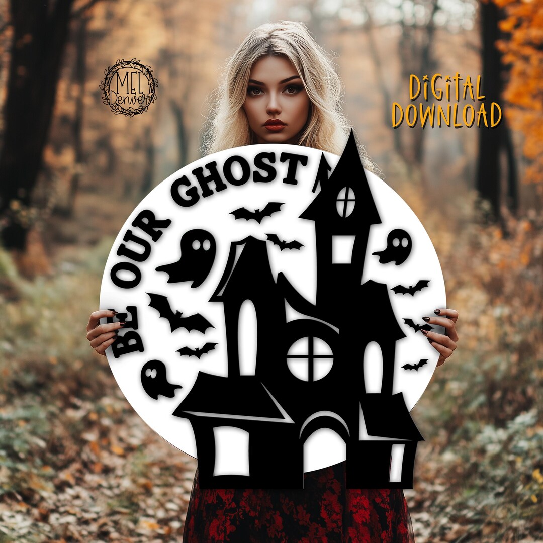 Be Our Ghost Halloween Decor: SVG Door Hanger (digital Download - Etsy