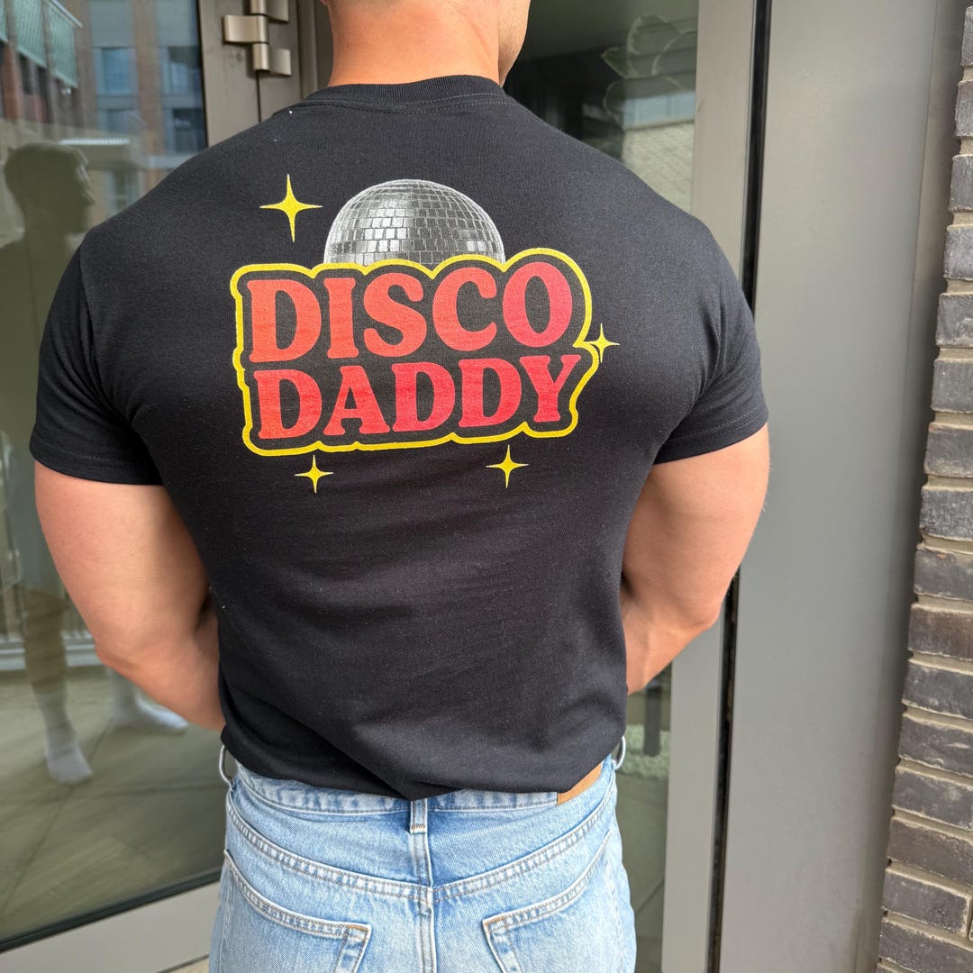 Disco Daddy Tshirt Print on Back, Gay Men Festival Concert Tee, Unisex ...