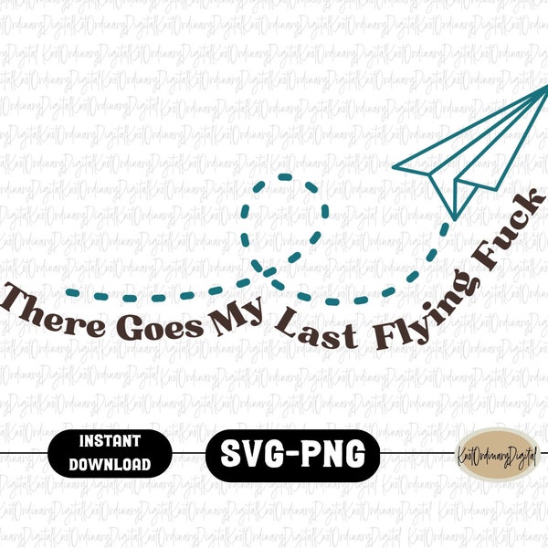 There Goes My Last Flying Svg - Etsy There Goes My Last Flying Svg - Etsy