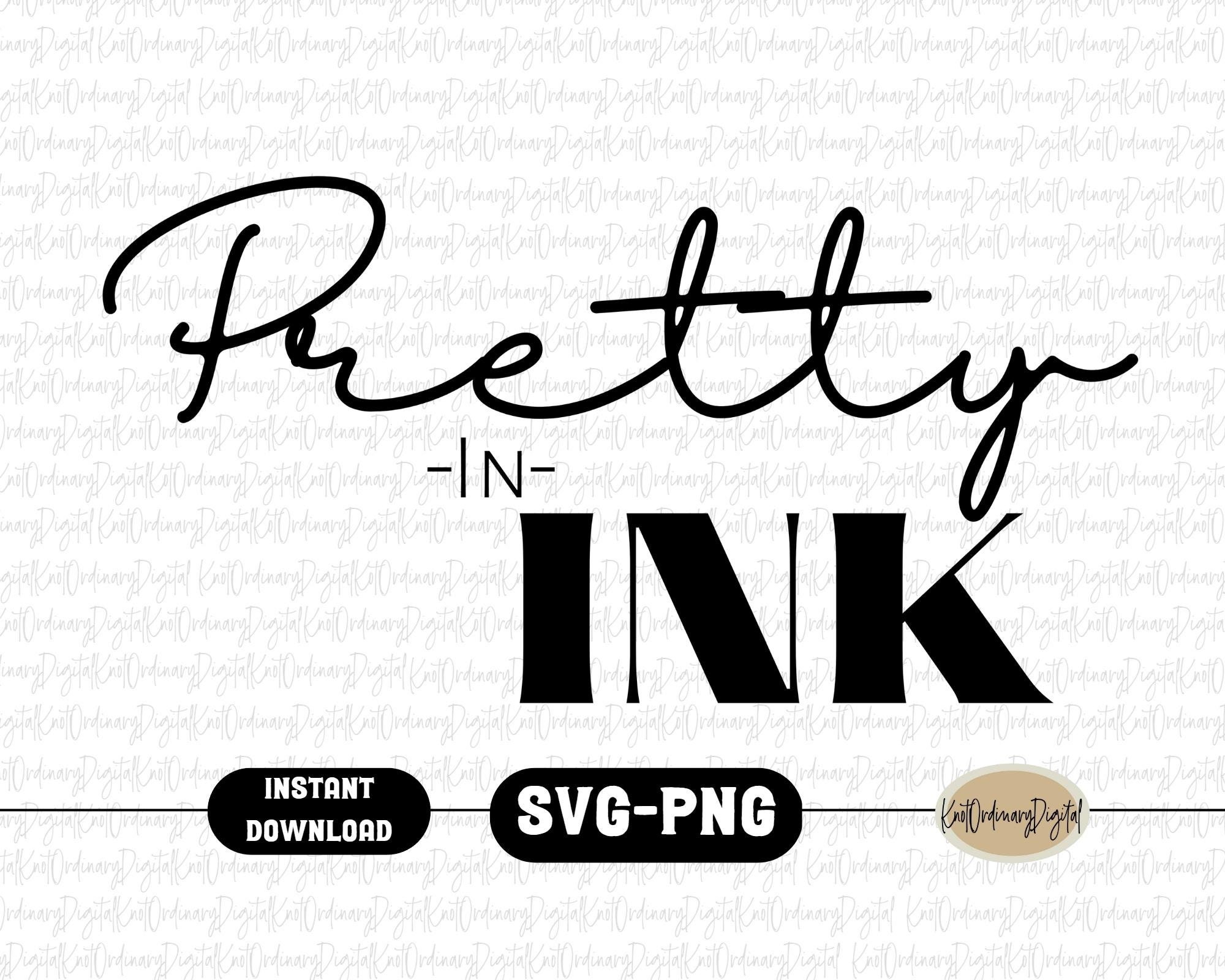 Pretty in Ink | SVG PNG | Digital Download - Etsy