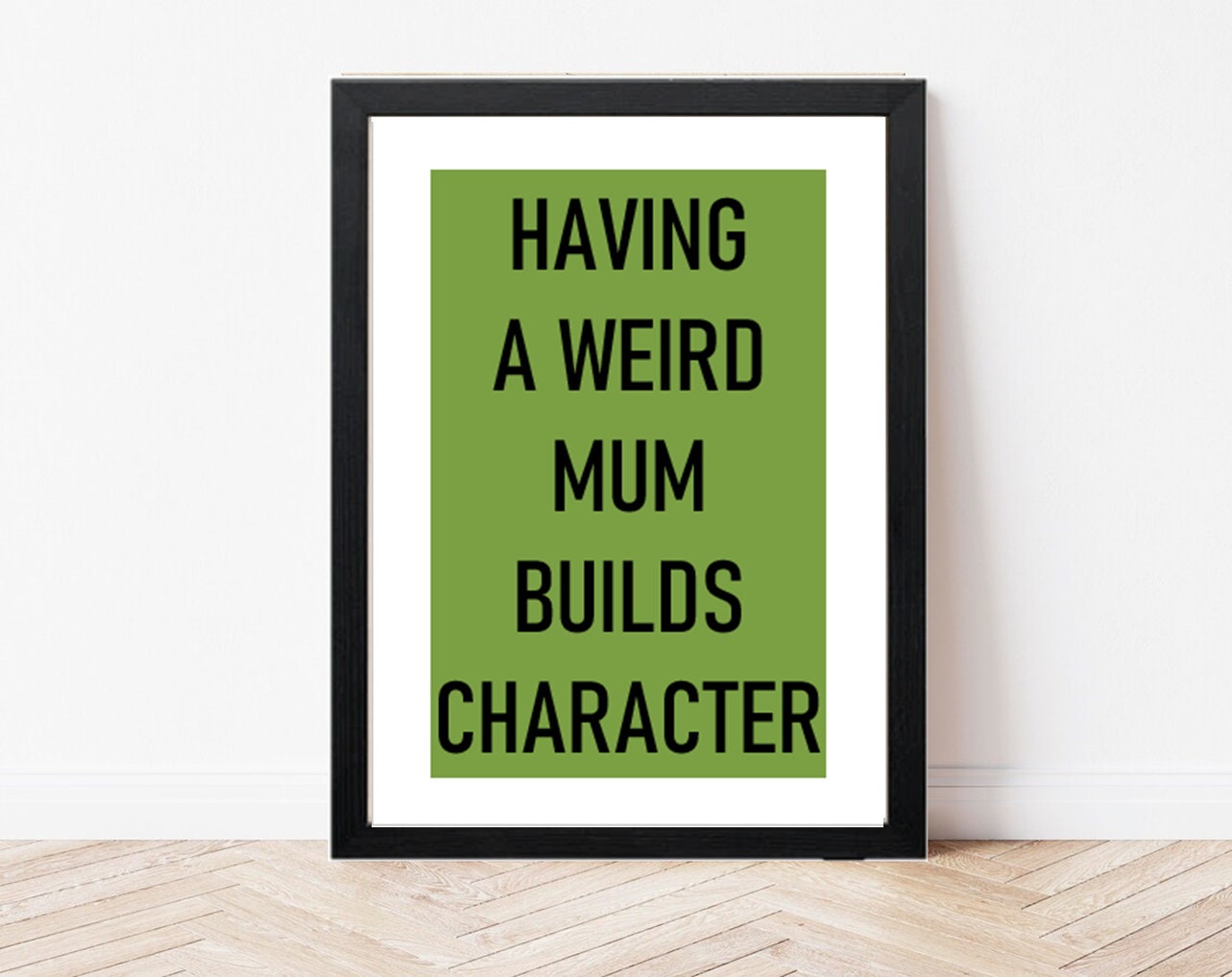 A3 Weird Mum Builds Character Quote Print Quirky Wall Art Family Wall ...
