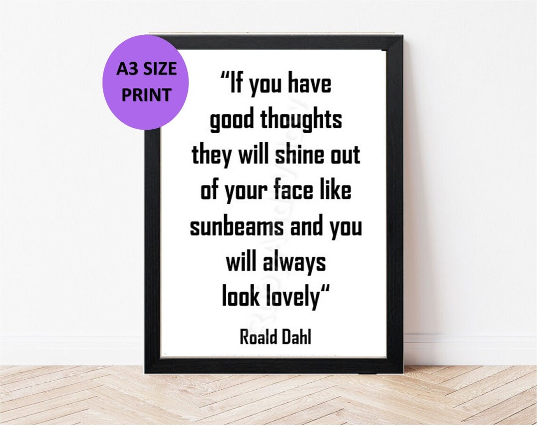 A3 Roald Dahl Good Thoughts Roald Dahl Quote BFG Print Inspirational ...