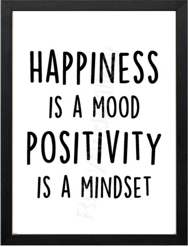 Happiness is a Mood, Positivity is a Mindset Quote - Inspirational ...