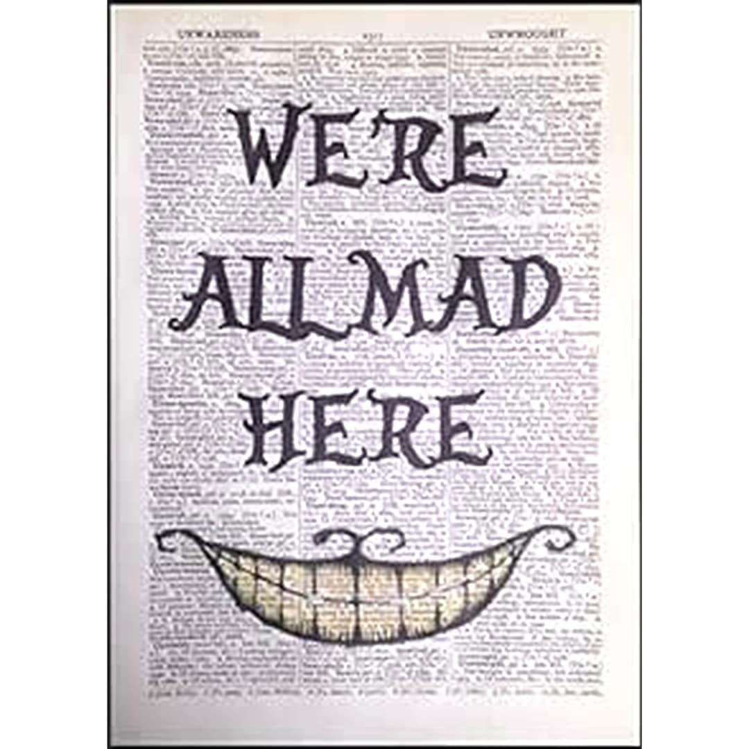 Cheshire Cat Were All Mad Here Quote - Cheshire Cat Dictionary Print ...
