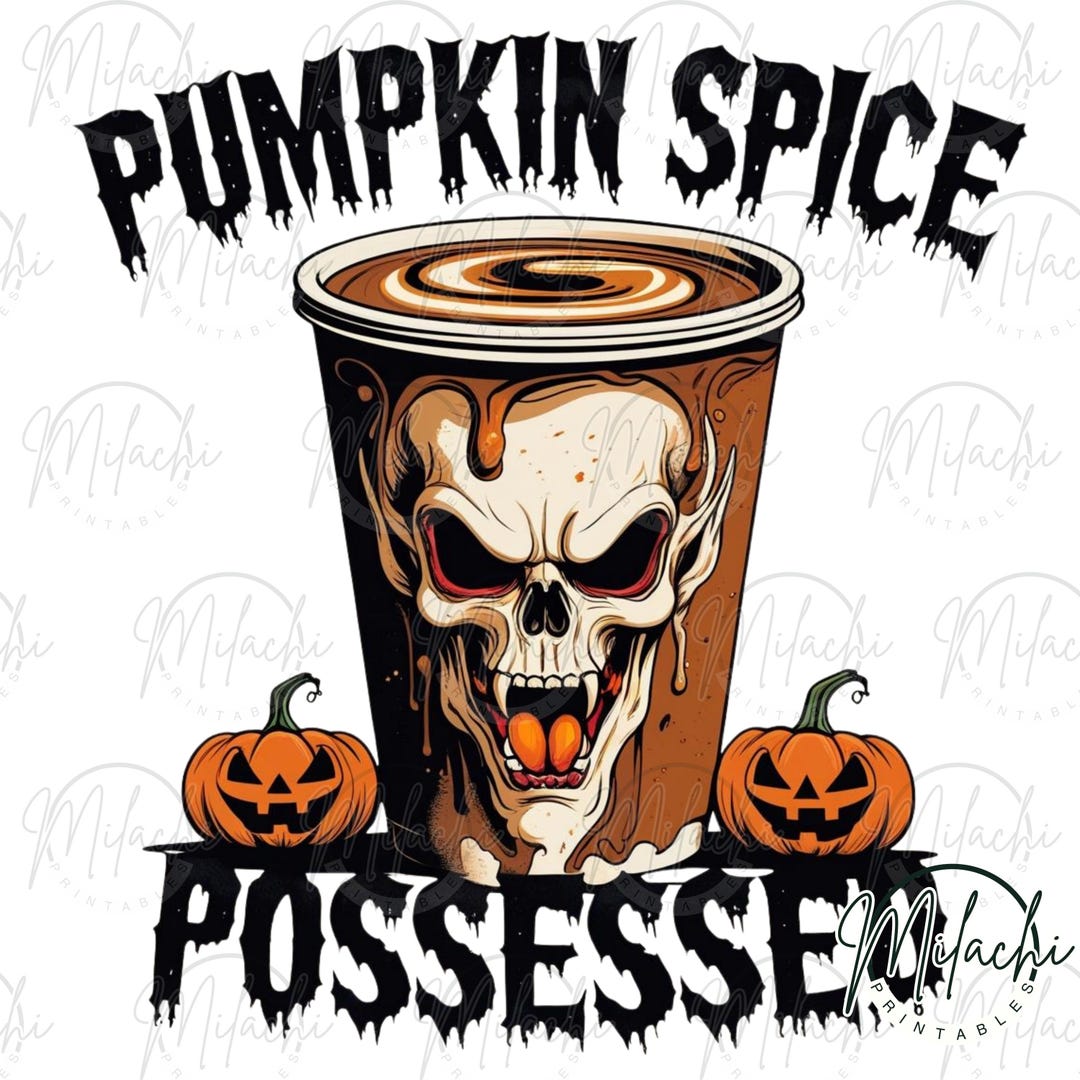 Pumpkin Spice Possessed PNG | Haunted PSL Cup Halloween Sublimation ...