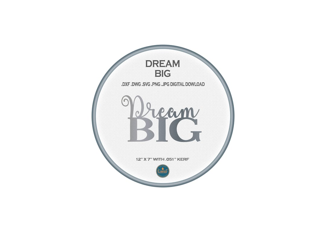 Dream Big Svg File for Laser Cutting, Dxf File for Cnc Plasma Cutting ...