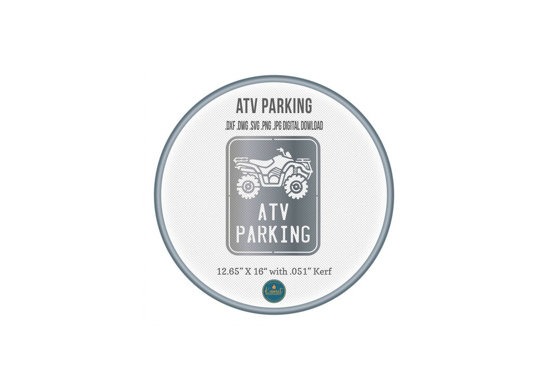 Parking Sign Dxf File for Plasma Cut Metal Sign, Atv Sign Svg File for ...