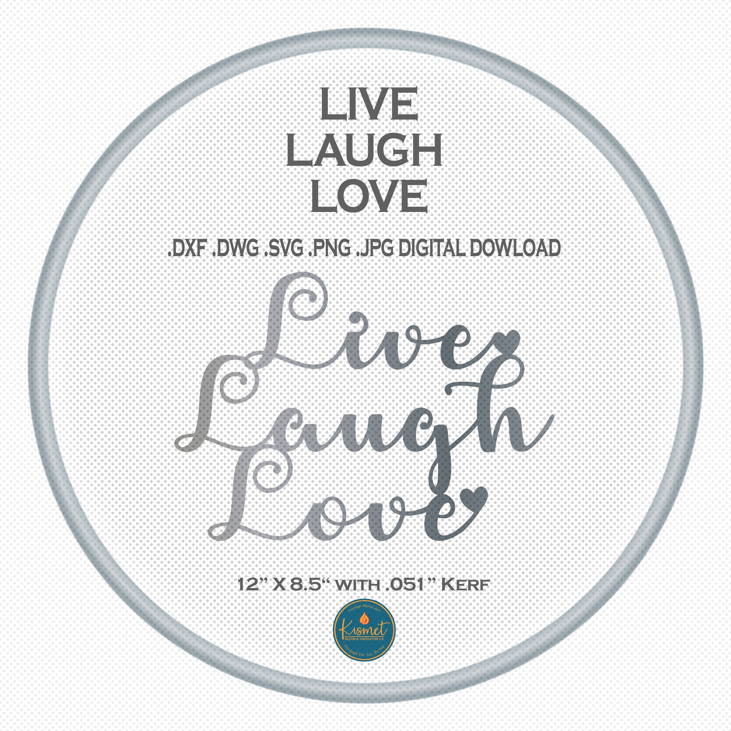 Live Laugh Love Sign SVG, Laser Cut Files, DXF Files Plasma, Machine ...