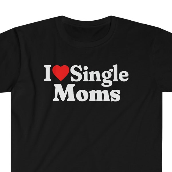 I Support Single Moms Shirt - Etsy
