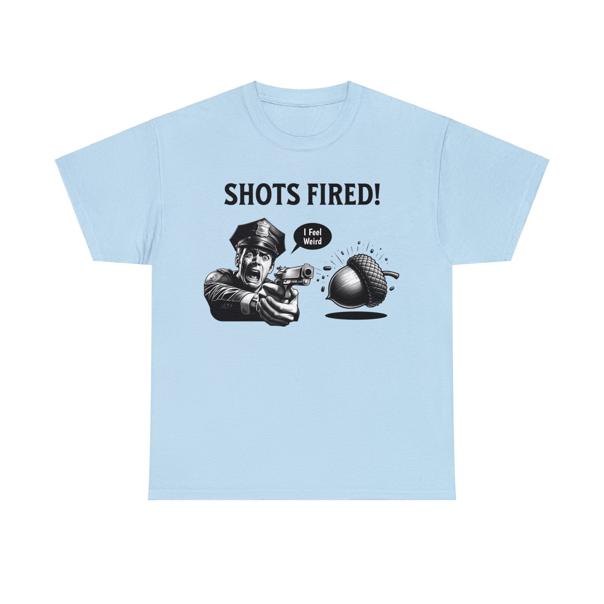 Shots Fired Scared Cop Tee Florida Cop Meme Shirt Scary Acorn Cop ...