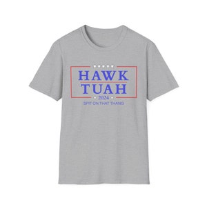 Hawk Tuah Trendy Meme Shirt Hawk Tuah Girl 2024 Unisex Tee Gawk Gawk ...