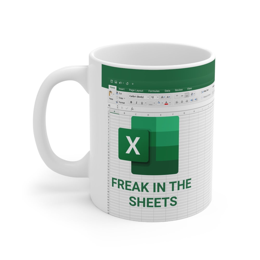 Freak in the Sheets Funny 11oz Coffee Mug | Office Humor Excel Theme ...
