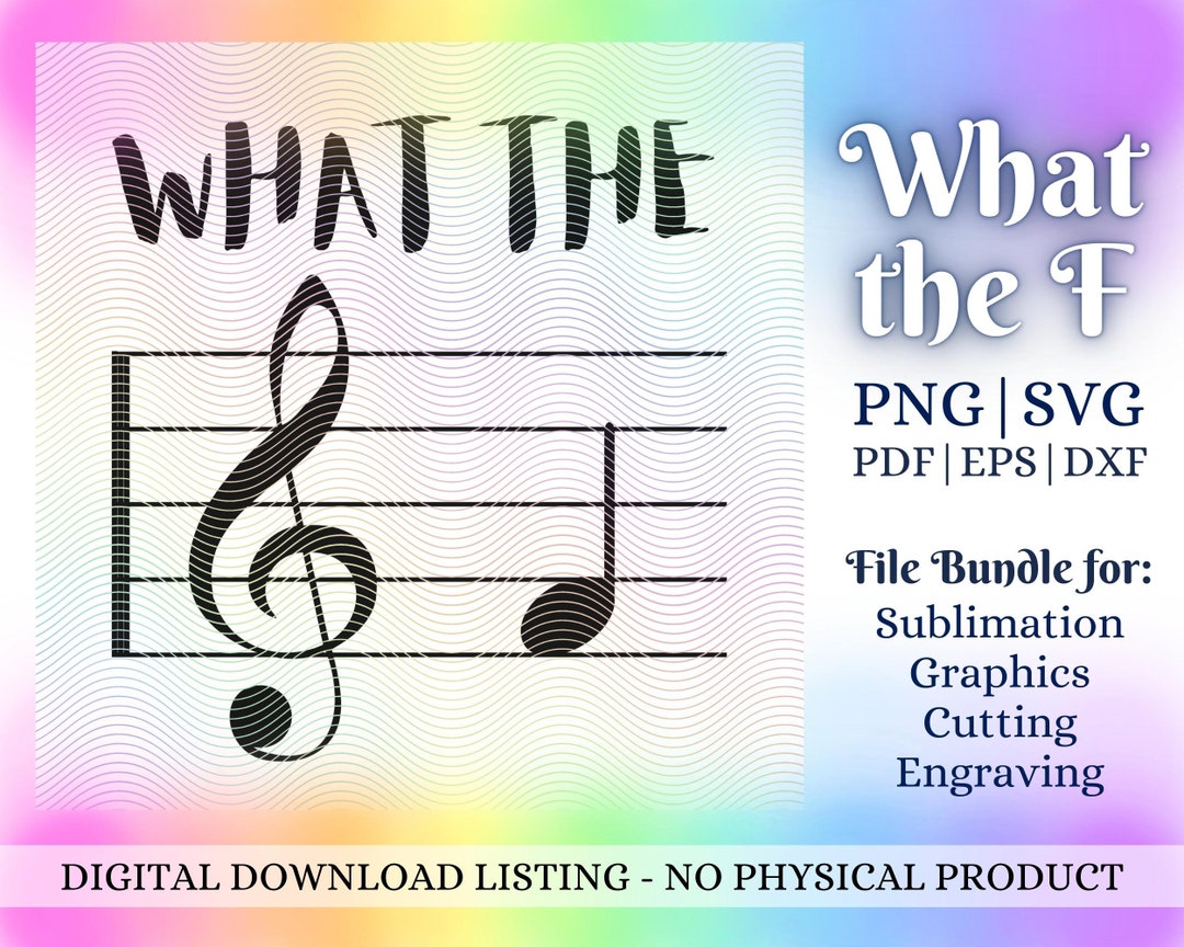 What the F Funny Treble Clef Music Joke for Sublimation, Cricut ...