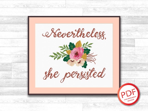 Nevertheless She Persisted Cross Stitch Pattern Quote Cross - Etsy