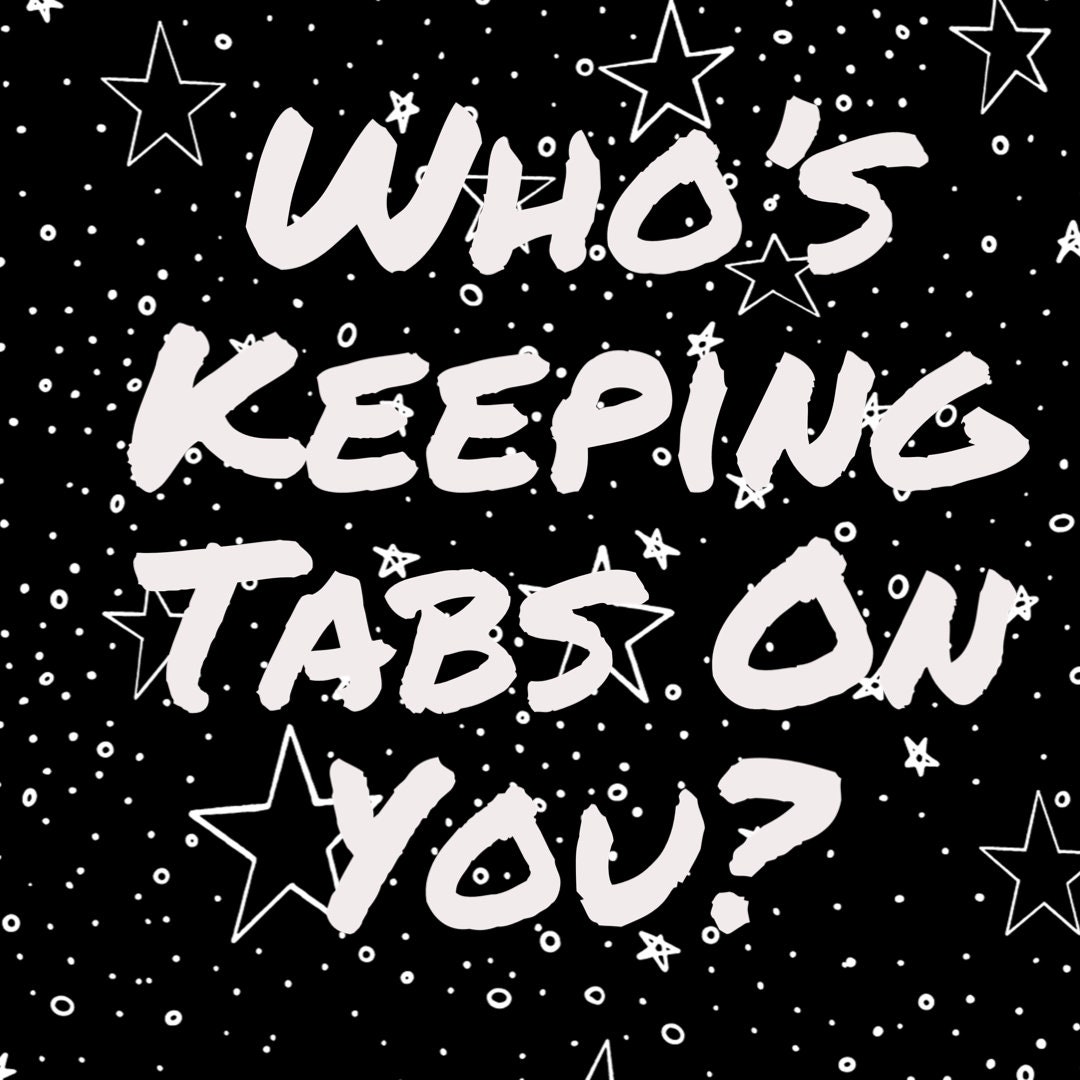 Whos Keeping Tabs on You - Etsy