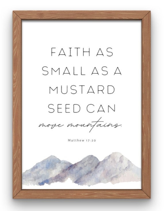 Matthew 17:20 PRINTABLE, Faith as Small as a Mustard Seed PRINTABLE ...