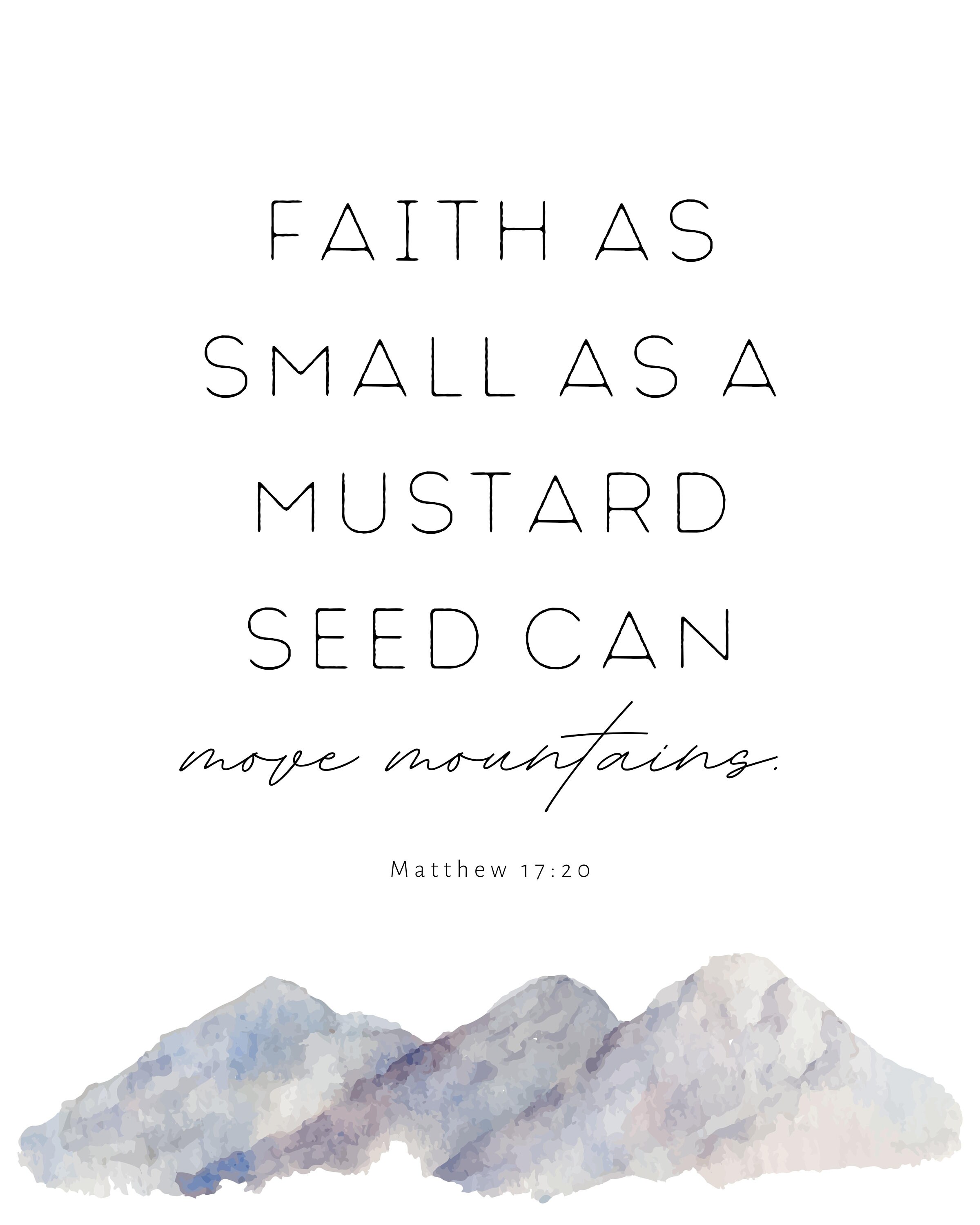 Matthew 17:20 PRINTABLE, Faith as Small as a Mustard Seed PRINTABLE ...