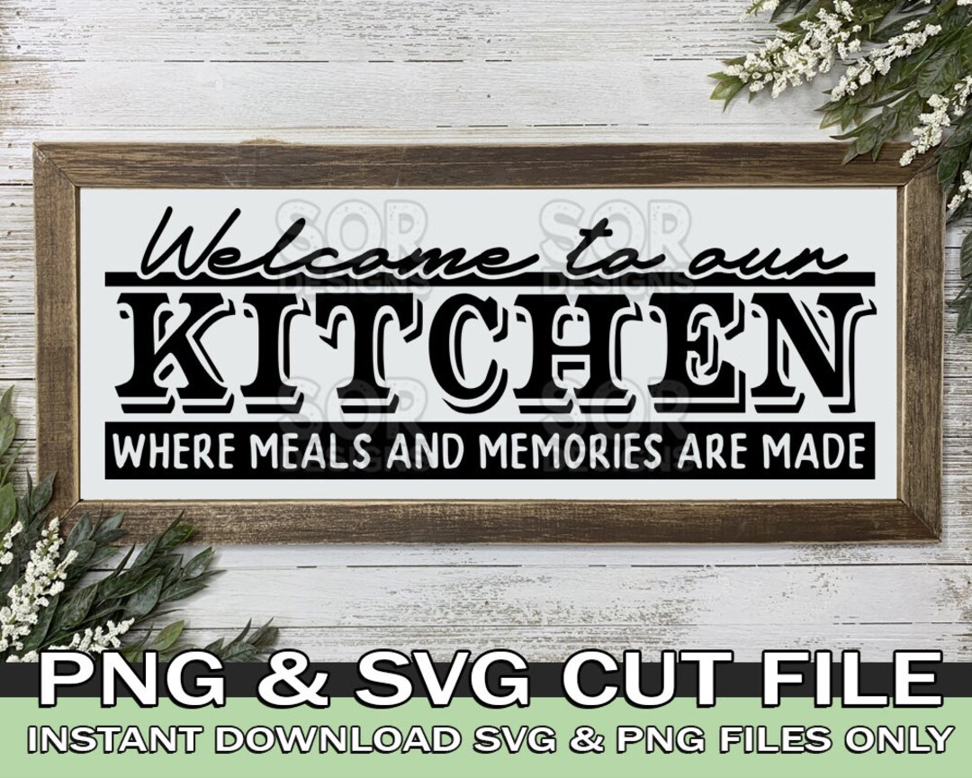 Kitchen Sign SVG, Farmhouse Kitchen SVG, Kitchen Cut File, Digital ...