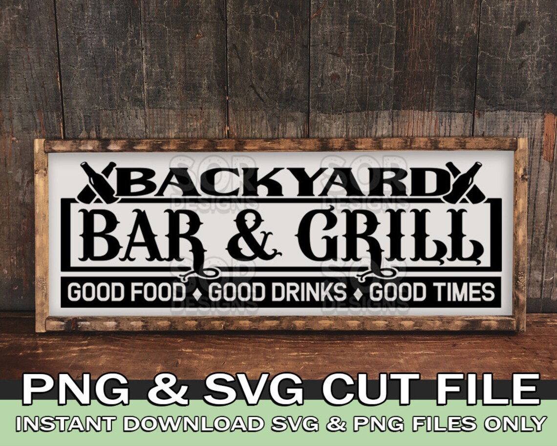 Backyard Bar & Grill Sign SVG, Backyard Sign Svg, Outdoor Sign Svg ...