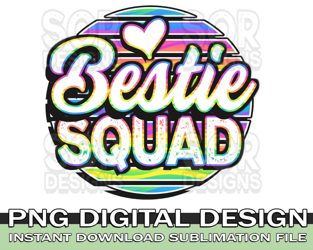 Bestie Squad Sublimation, Best Friends PNG, Bestie Sublimation, BFF PNG ...