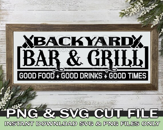 Backyard Bar & Grill Sign SVG Backyard Sign Svg Outdoor Sign - Etsy