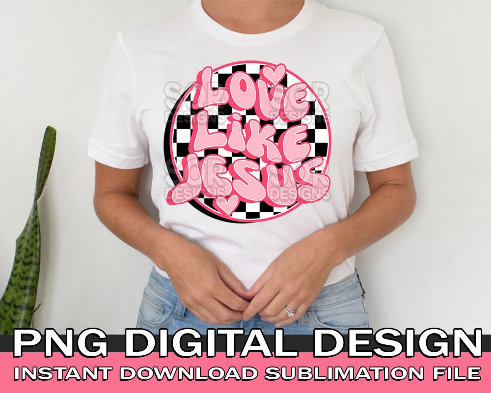 Love Like Jesus PNG Valentines Day PNG Valentine PNG - Etsy
