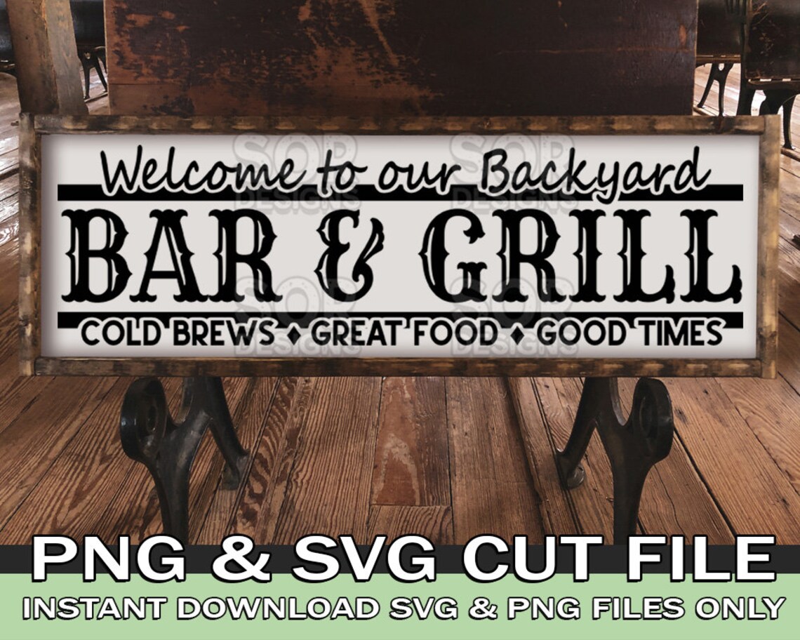 Backyard Bar & Grill SVG Backyard Sign SVG Fathers Day Gift - Etsy ...