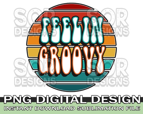 Feelin Groovy PNG Sublimation Groovy PNG Retro PNG Retro - Etsy