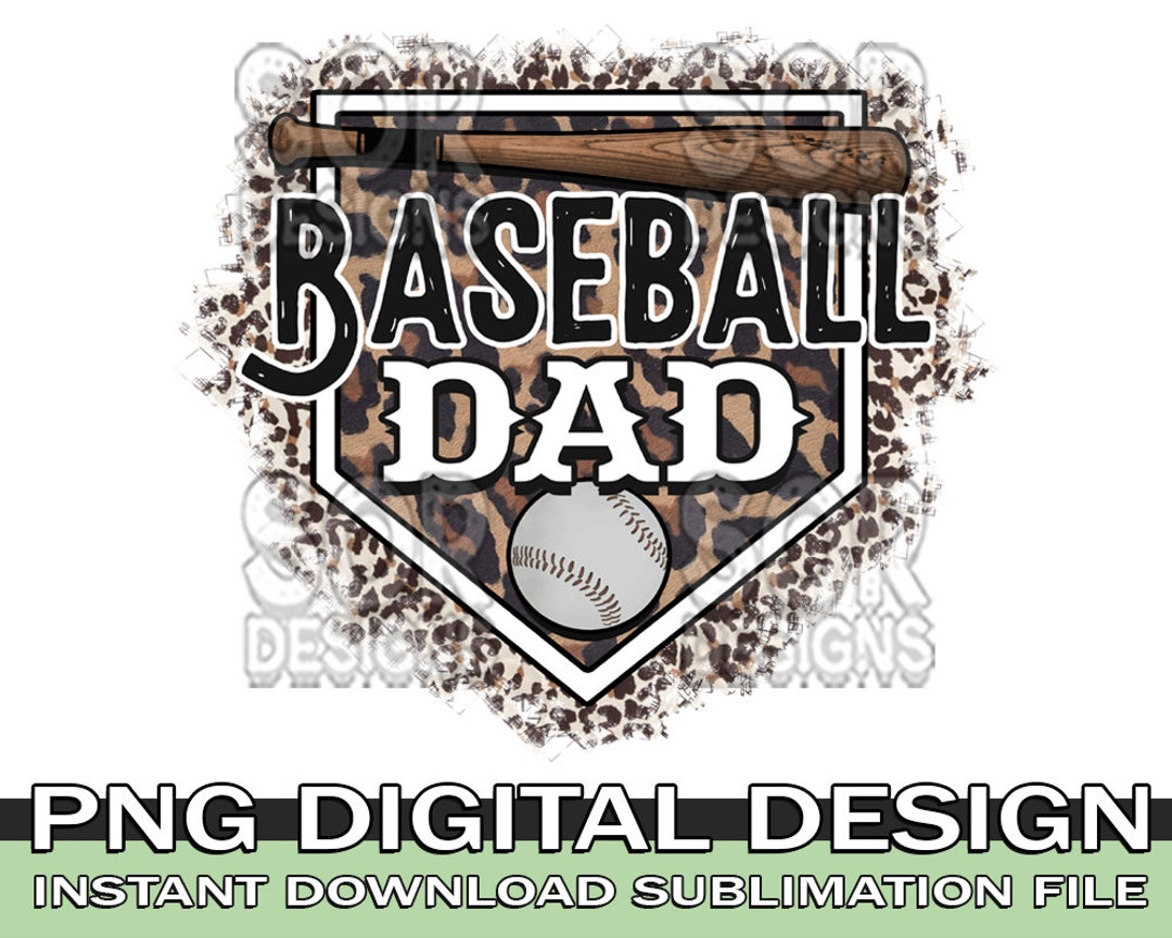 Baseball Dad Sublimation, Baseball PNG, Baseball Dad PNG, Leopard PNG ...