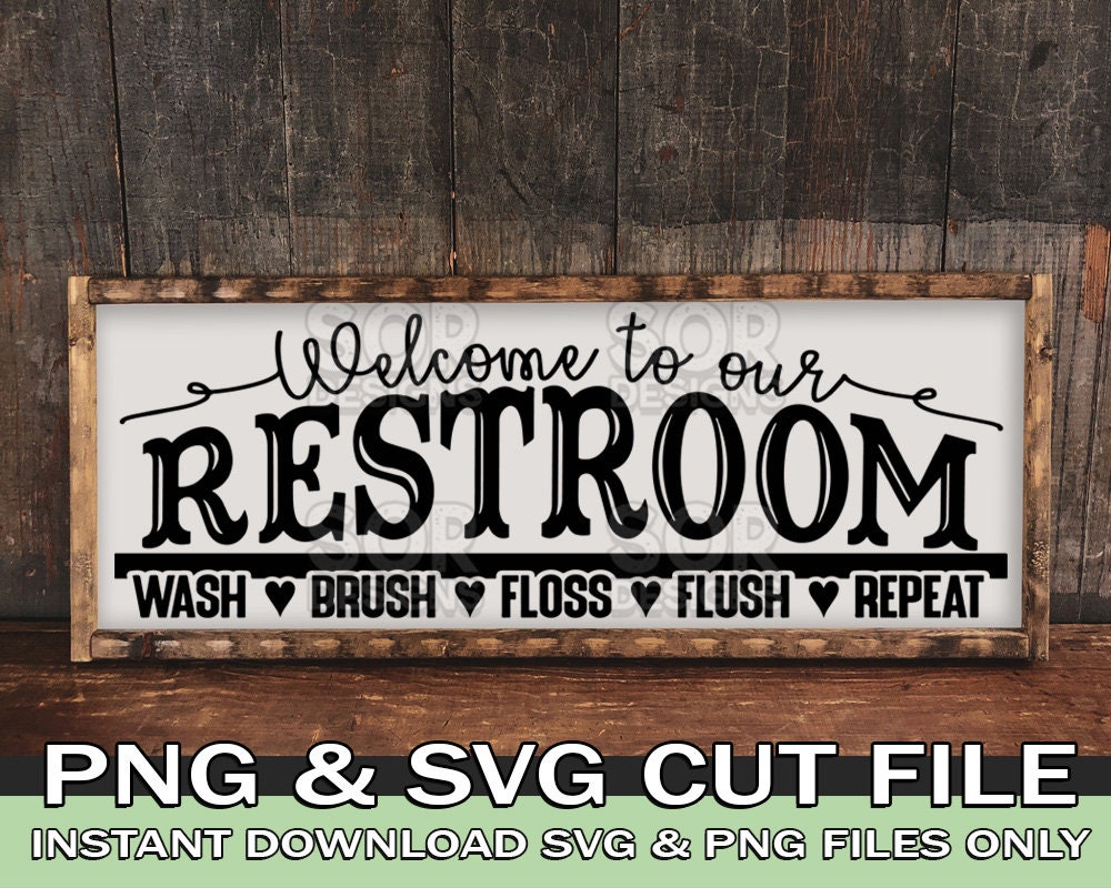 Welcome to Our Restroom SVG, Restroom Sign SVG, Restroom Sign SVG ...