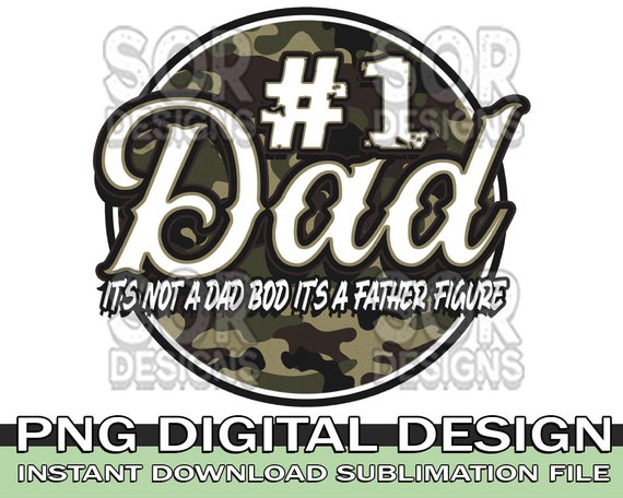 Number 1 Dad It's Not A Dad Bod It's A Father Figure - Etsy