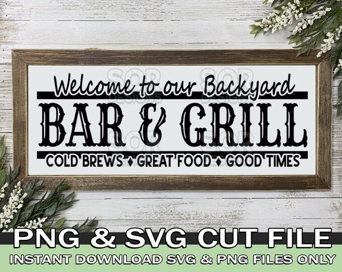 Welcome Backyard Bar and Grill Sign SVG, Vintage Bar and Grill Sign SVG ...