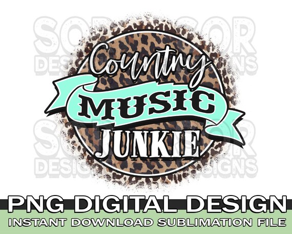 Country Music Junkie PNG Country Music Junkie Sublimation - Etsy