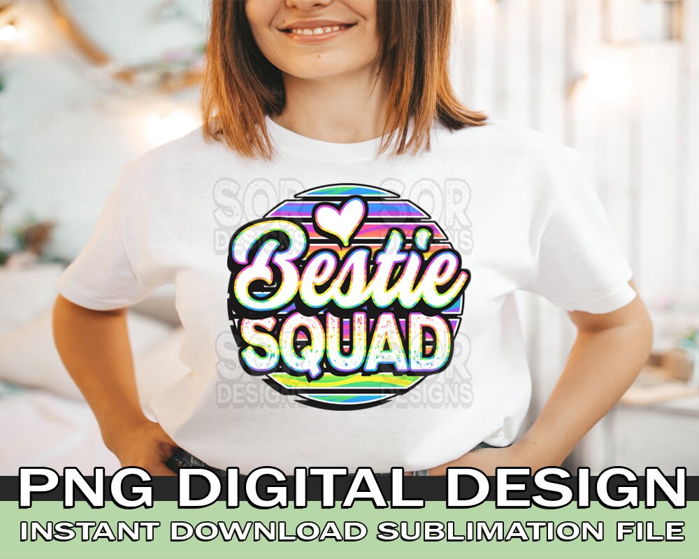 Bestie Squad Sublimation, Best Friends PNG, Bestie Sublimation, BFF PNG ...