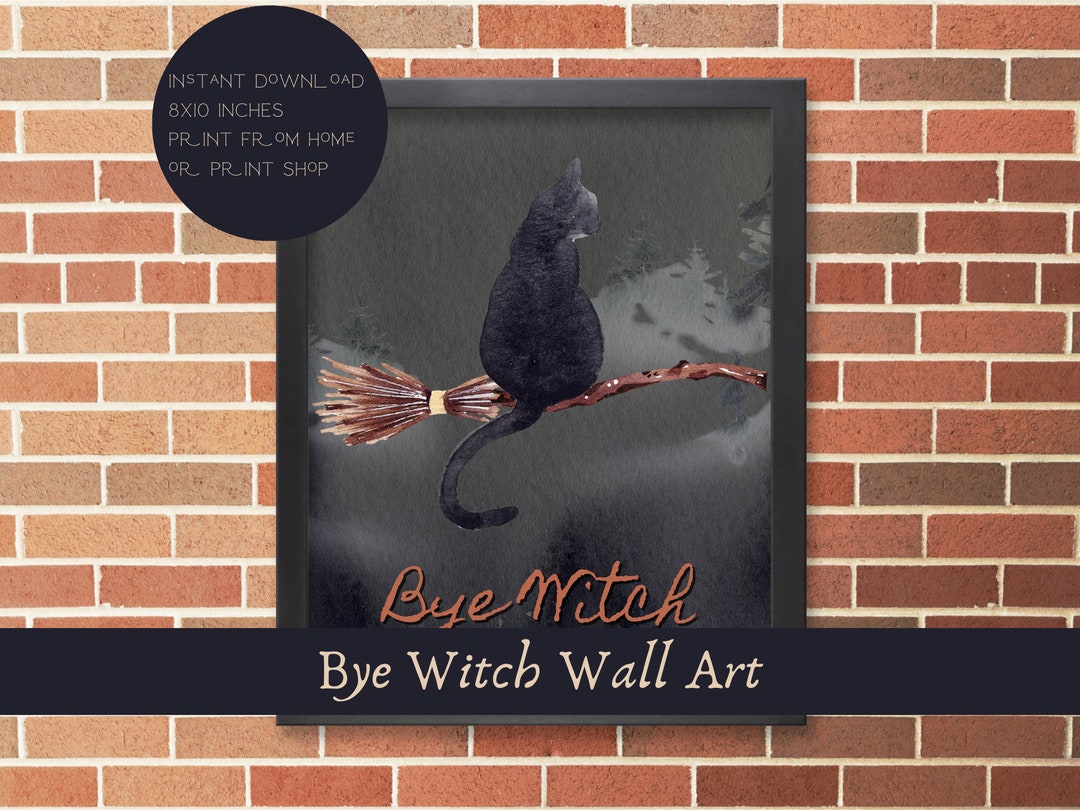 Bye Witch Funny Halloween Wall Art - Etsy