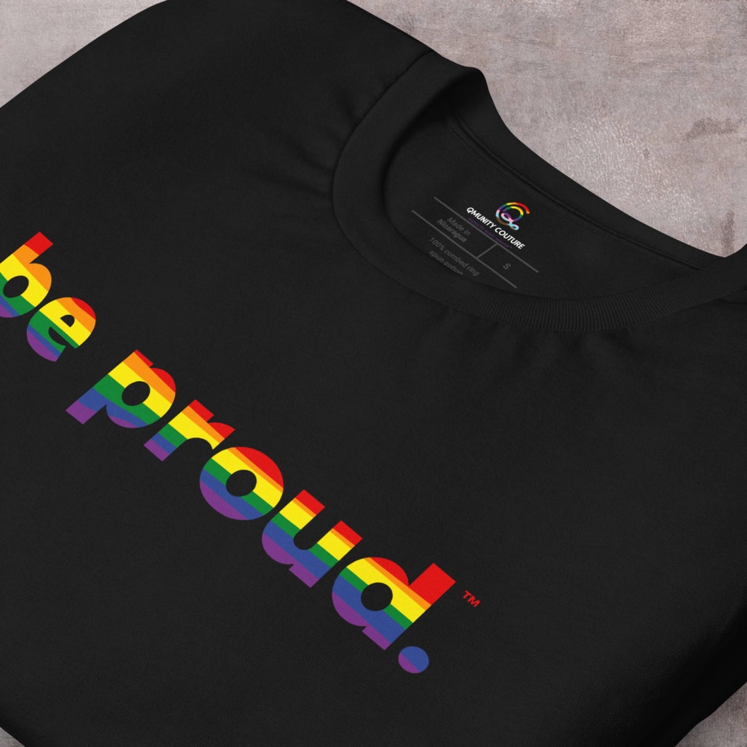 Rainbow Striped "be Proud" Unisex T-shirt | Gay Tees | Pride Month ...