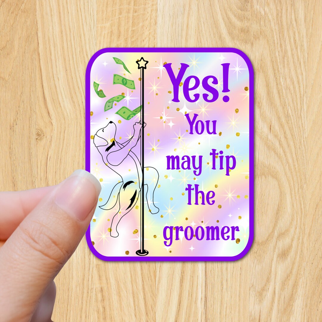 5 Dog Grooming Tip Jar Pole Dancing Dog Quality Laminated Sticker Decal ...